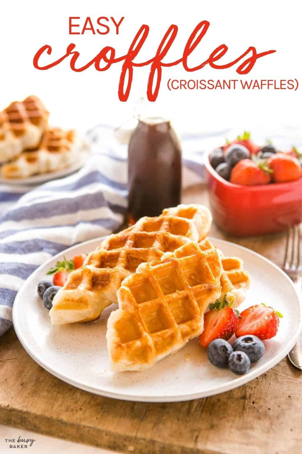Croffles {Easy Croissant Waffles} - The Busy Baker
