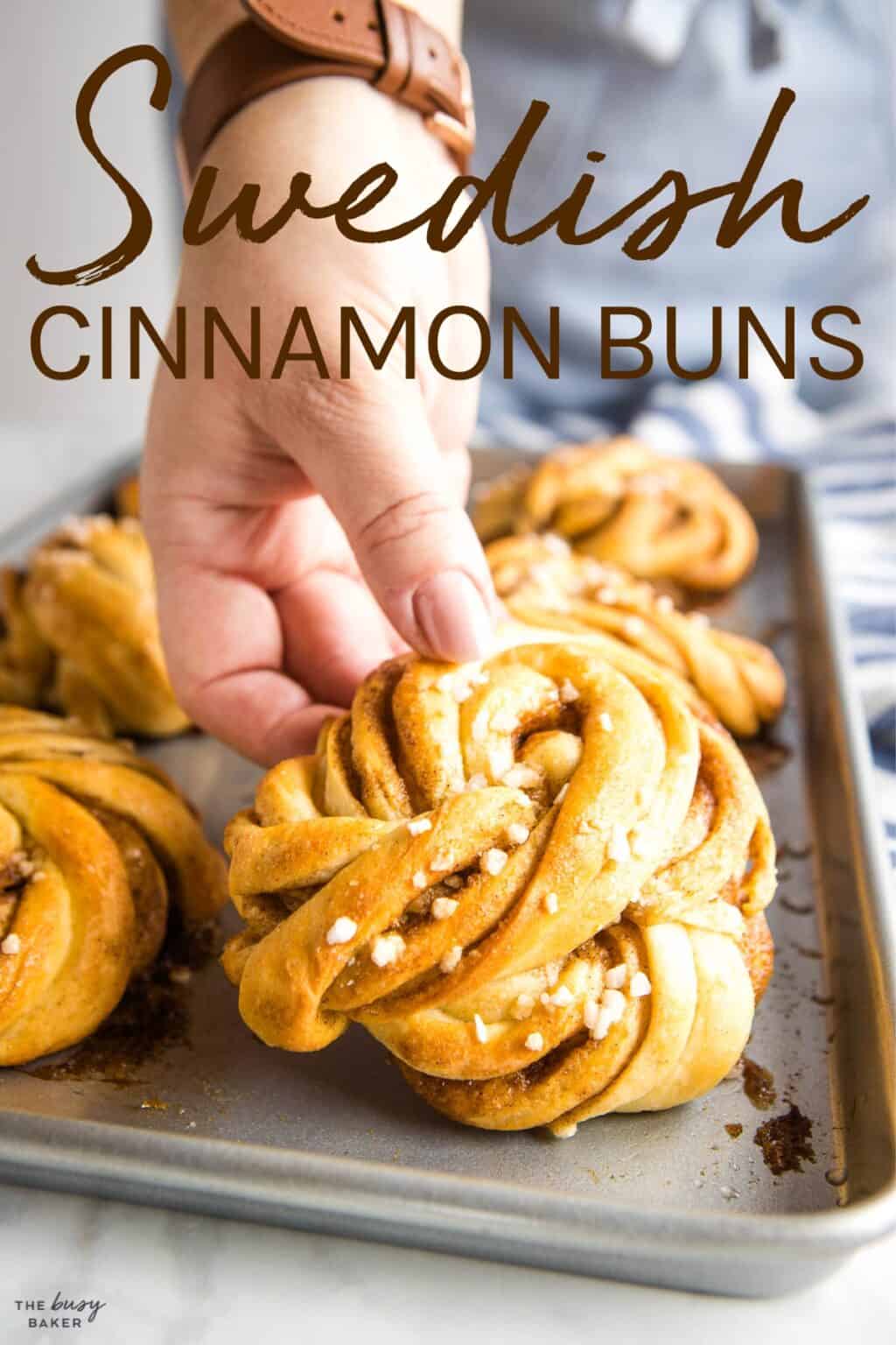 Swedish Cinnamon Buns (Kanelbullar) - The Busy Baker