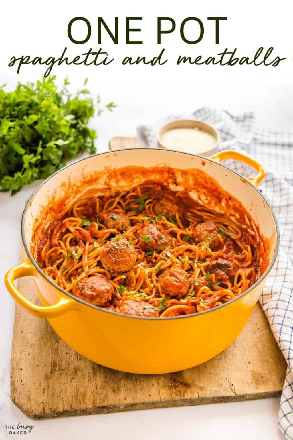 One Pot Spaghetti and Meatballs - The Busy Baker