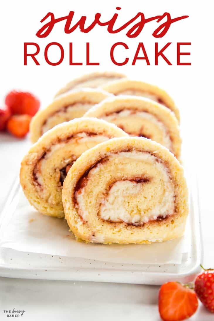 Swiss Roll Cake (Strawberry Vanilla Roll Cake) - The Busy Baker
