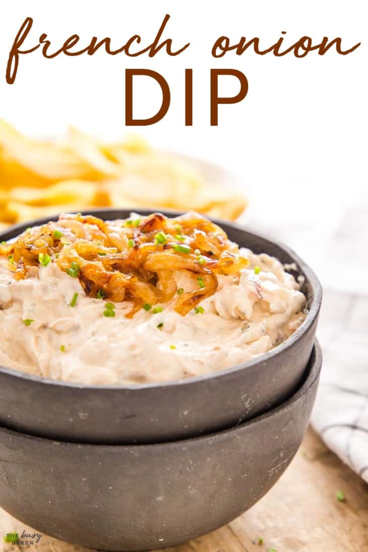 French Onion Dip - The Busy Baker