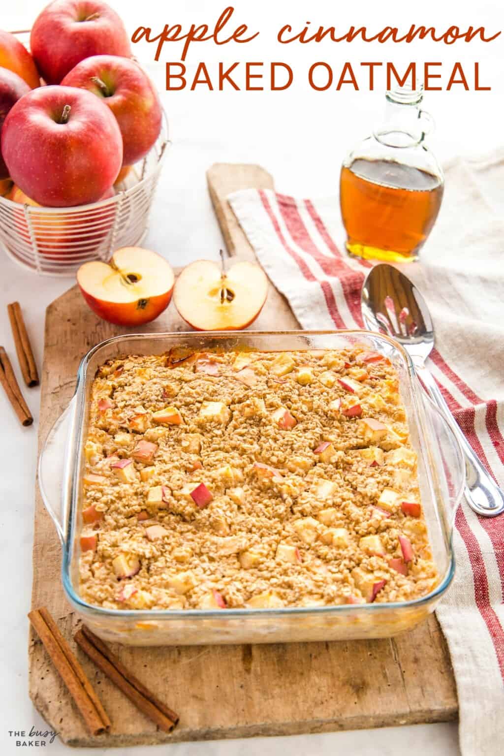 Apple Cinnamon Baked Oatmeal - The Busy Baker