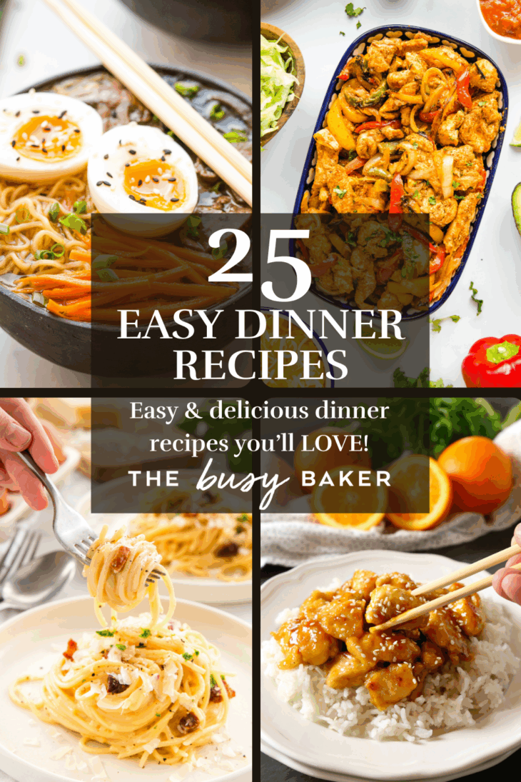 25 Easy Dinner Ideas for Busy Weeknights - The Busy Baker