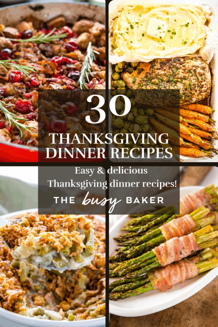 30 Thanksgiving Dinner Ideas - The Busy Baker