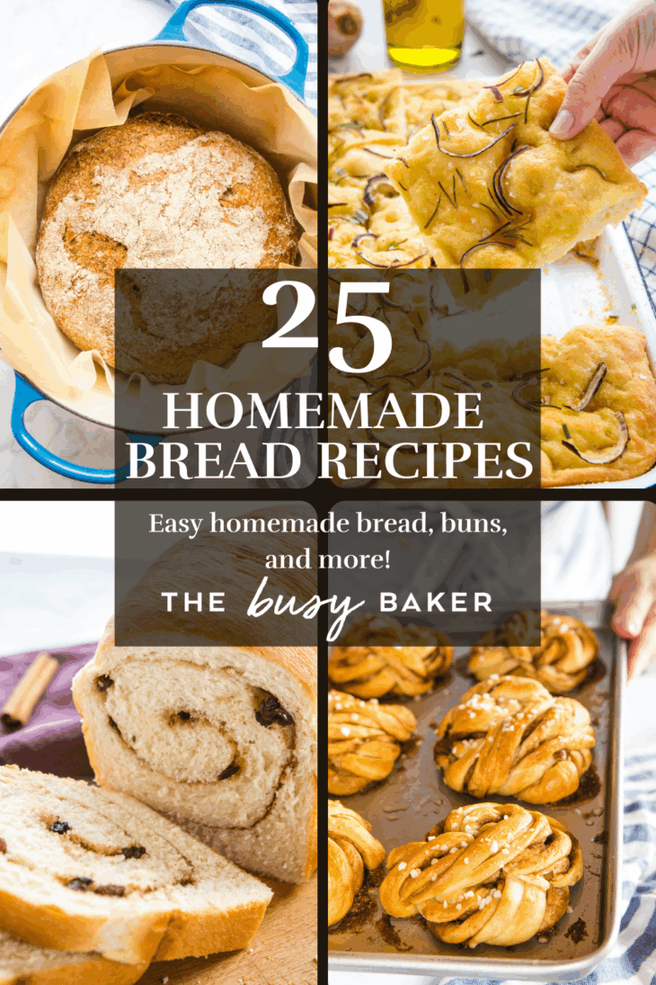 25 Homemade Bread Recipes for Carb Lovers - The Busy Baker
