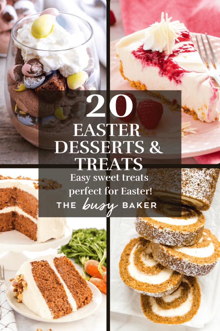 20 Easter Dessert Recipes - The Busy Baker