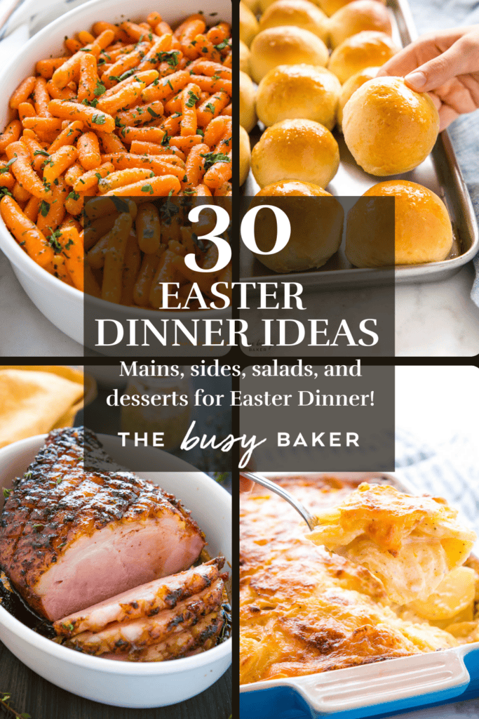 30 Easter Dinner Ideas - The Busy Baker