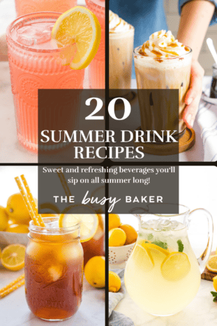 20 Summer Drink Recipes - The Busy Baker